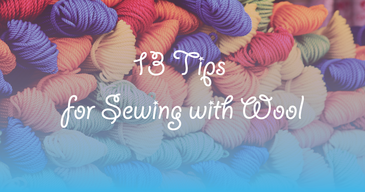 13 Tips for Sewing with Wool